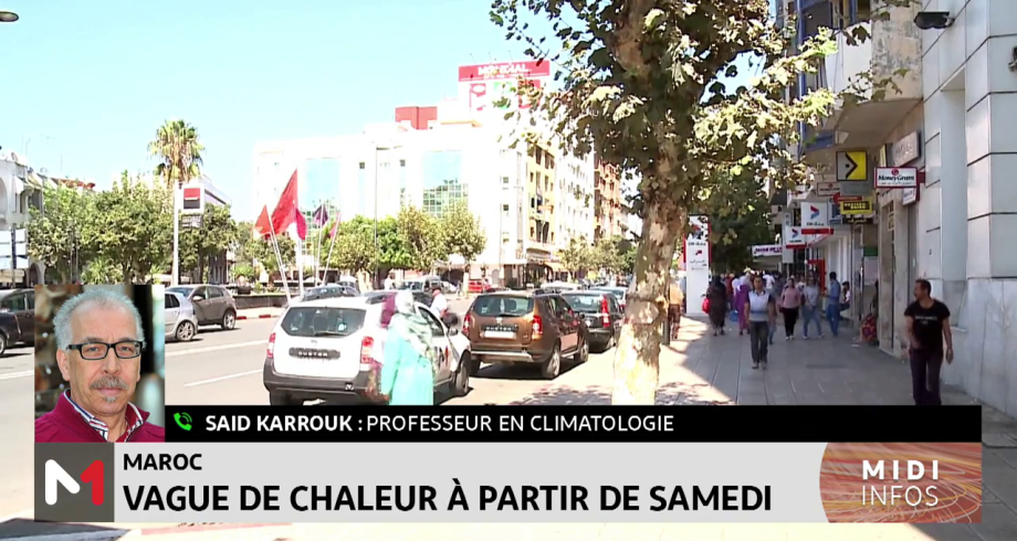 Le point sur la vague de chaleur prévue au Maroc avec Said Karrouk